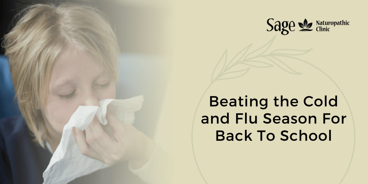 Beating the Cold and Flu Season For Back To School - Sage Naturopathic ...