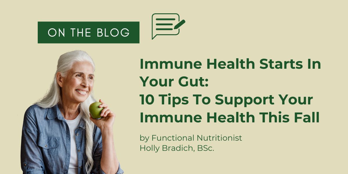 Immune Health Starts In Your Gut: 10 Tips To Support Your Immune Health ...